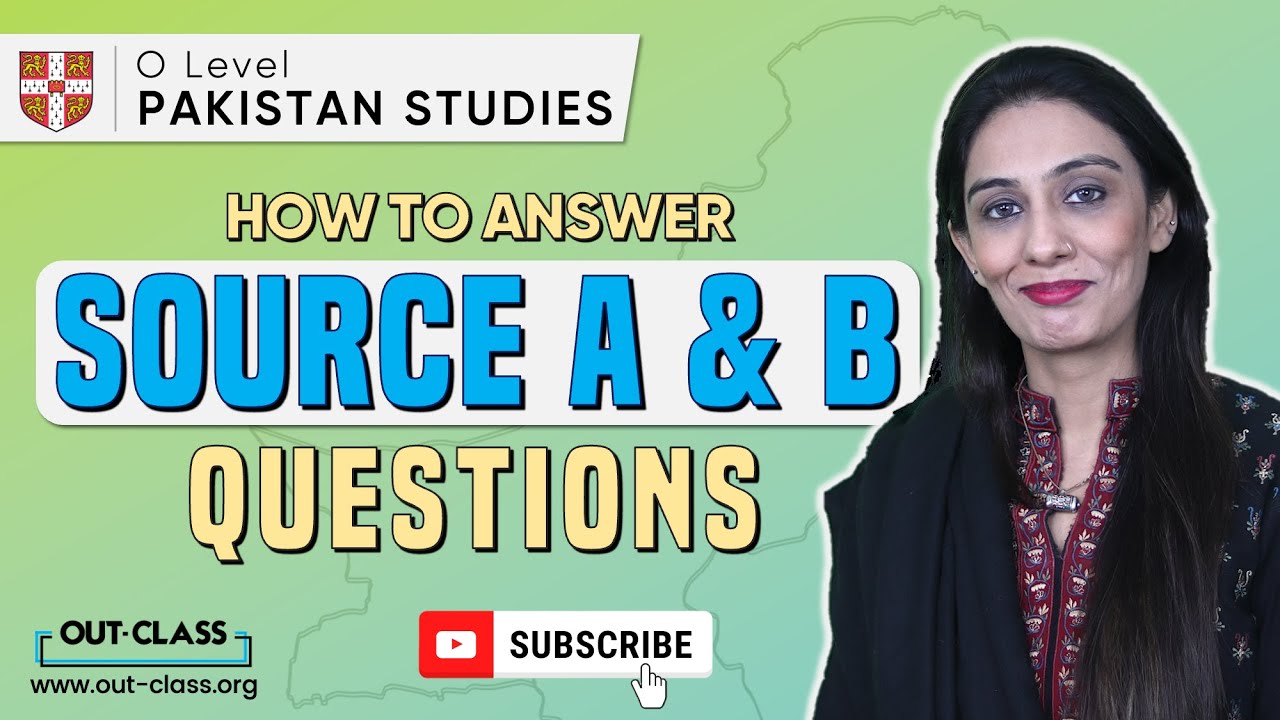 OUT-CLASS | O Level | Pakistan Studies | How to Answer Source Questions in History
