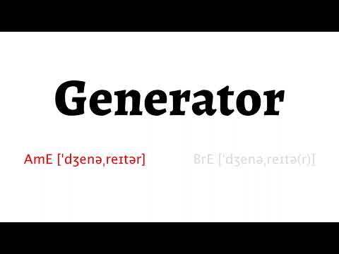 How to Pronounce generator in American English and British English