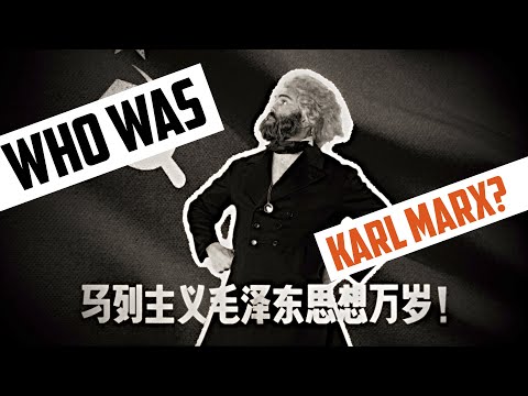 Who Was Karl Marx?