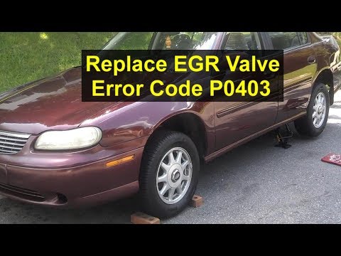 How to replace the EGR valve on a Chevy Malibu, error code P0403 - VOTD