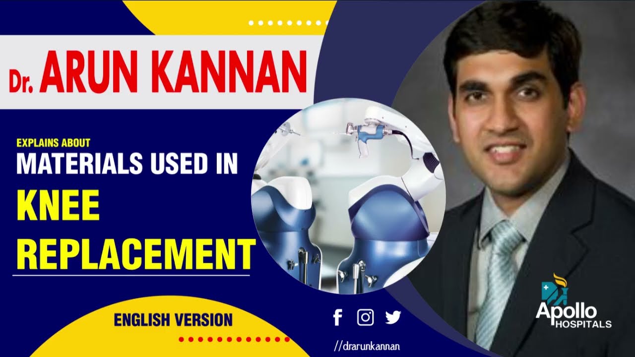 Which is the best material  for Knee Replacement / Dr Arun Kannan - Apollo Chennai / English