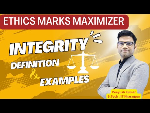 Integrity | Types of Integrity | Ethics | Definition & Examples | Peeyush Sir | E-1| UPSC | IAS
