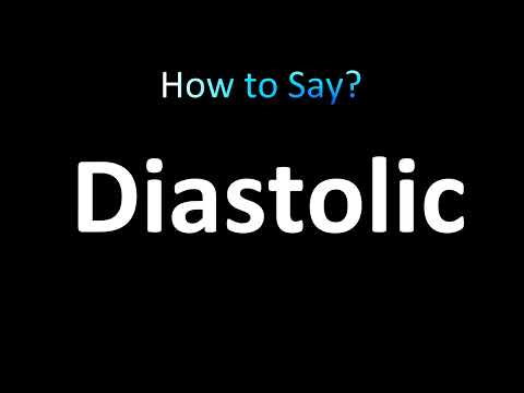 How to Pronounce Diastolic (CORRECTLY!)