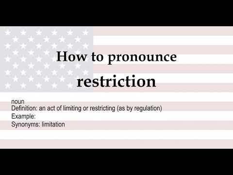 How to pronounce 'restriction' + meaning