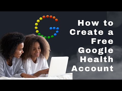 How to Set-Up a (Free) Google Health Portal | Patient Better