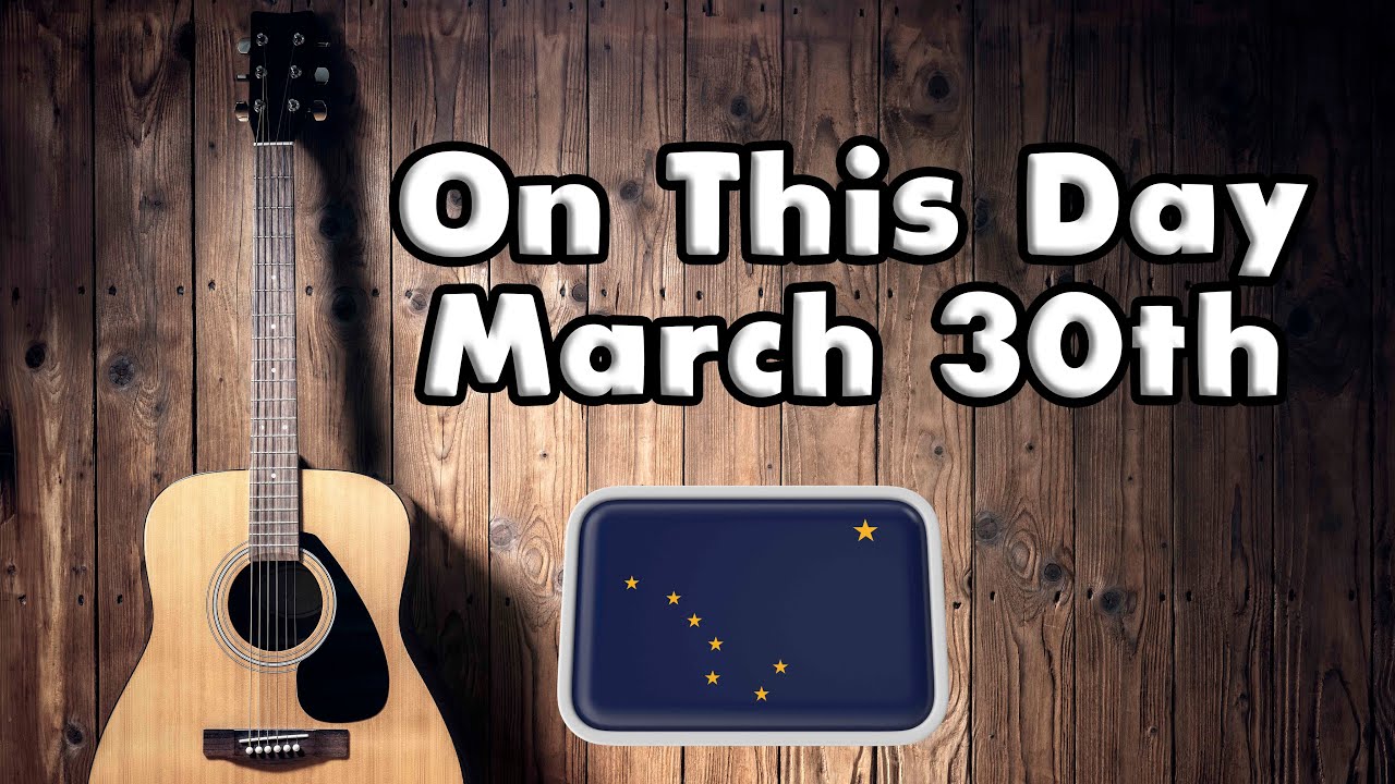 March 30th. The Day We Bought Alaska for $7 million.