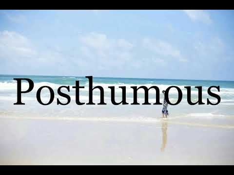 How To Pronounce Posthumous🌈🌈🌈🌈🌈🌈Pronunciation Of Posthumous