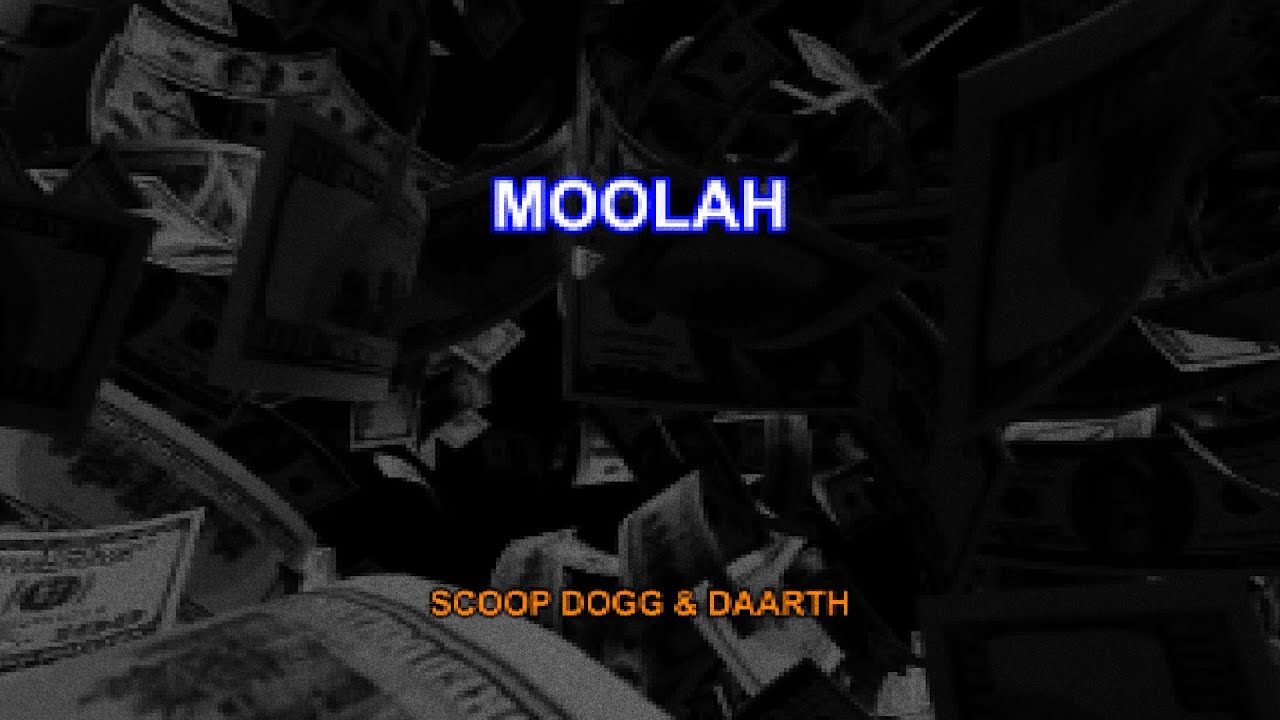 MOOLAH - SCOOP DOGG, DAARTH