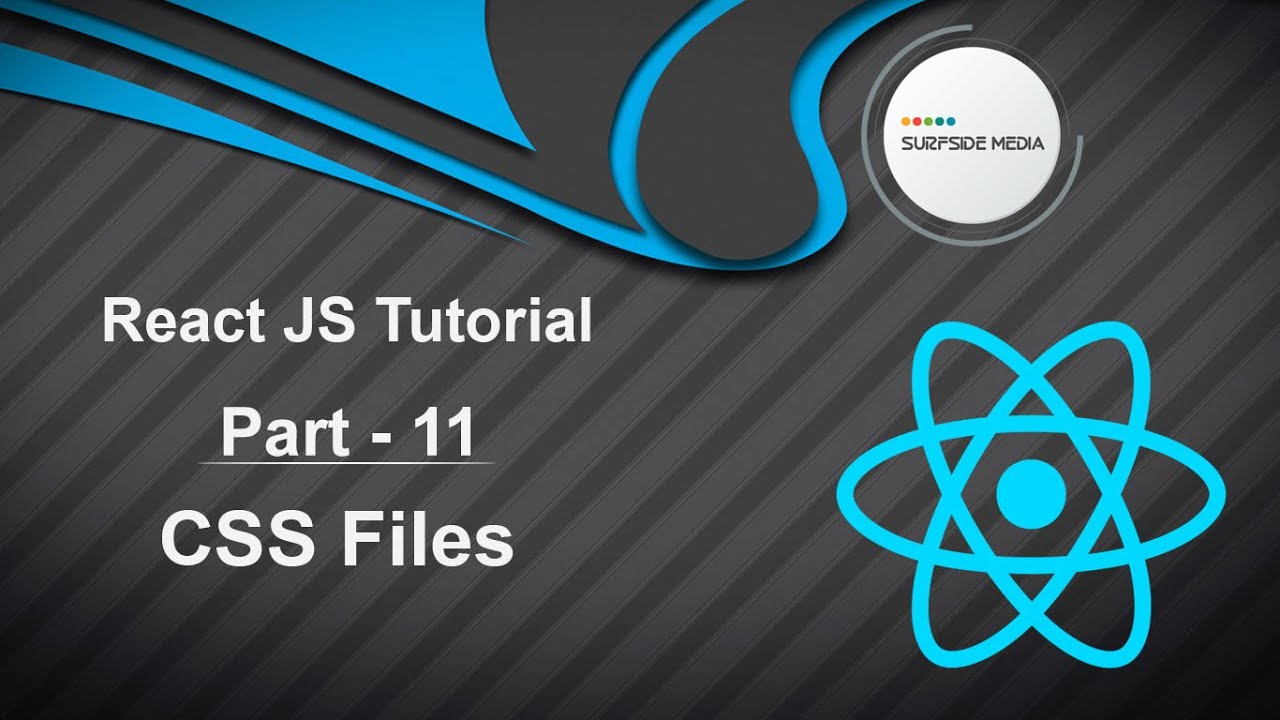 React JS Tutorial - CSS Files
