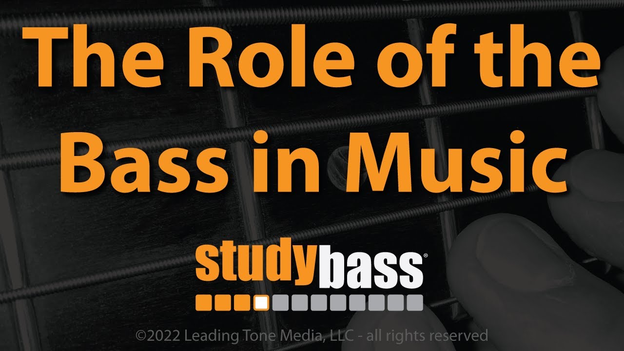 The Role of the Bass in Music | StudyBass