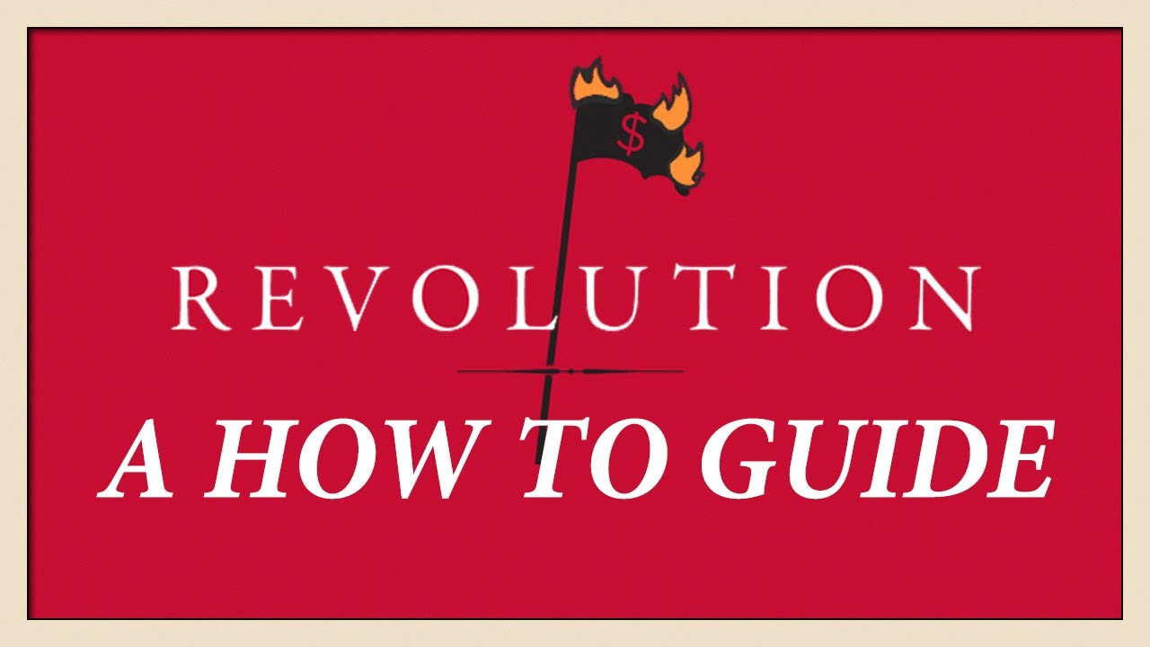 Revolution: A How-To Guide