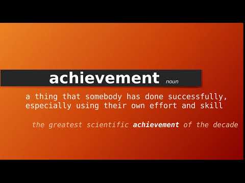 Meaning of achievement , Definition of achievement