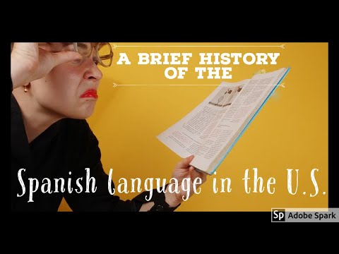 A brief history of the Spanish language in the United States