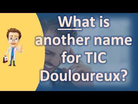 What is another name for TIC Douloureux ? | Better Health Channel