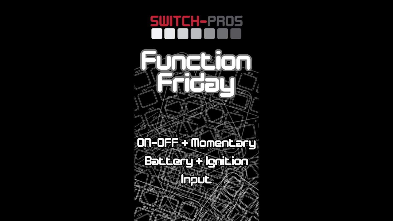 Function Friday - How to program your switches to be ON/OFF - Momentary and Battery - Ignition Input