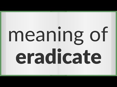 Eradicate | meaning of Eradicate