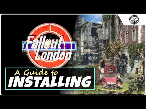 FALLOUT: LONDON - A Guide to Installing