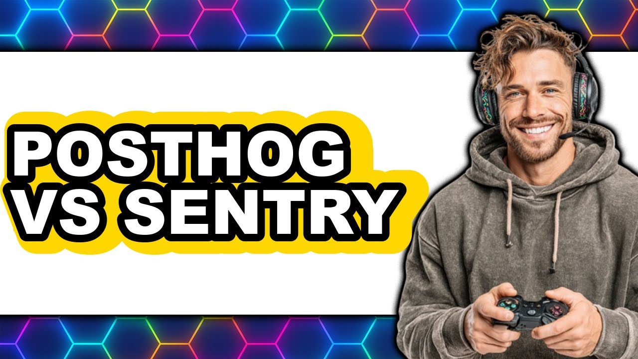 Posthog vs Sentry - 2025 Comparison