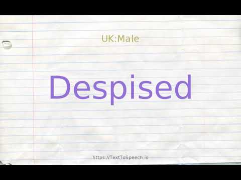 How to pronounce despised
