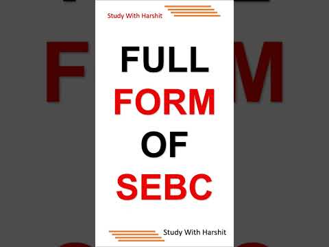 FULL FORM OF SEBC || WHAT IS THE FULL FORM OF SEBC ? #Shorts