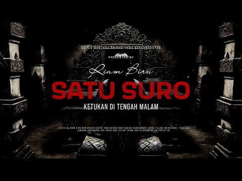 SATU SURO - KETUKAN DI TENGAH MALAM | EP227 - Riam Biru
