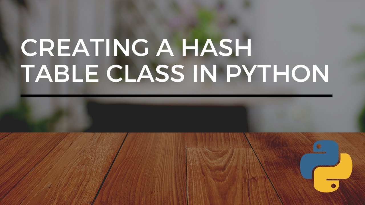 Creating a custom HashTable Data Structure Class in Python