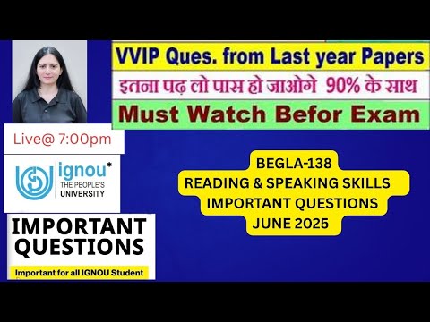 IGNOU june 2025 # BEGLA-138 : READING & SPEAKING SKILLS # june 2025 examination