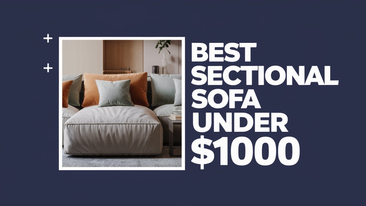 🌟Top 5 Best Sectional Sofa under $1000 Reviews in 2025