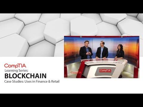 Blockchain Uses in Finance & Retail: Case Studies | CompTIA