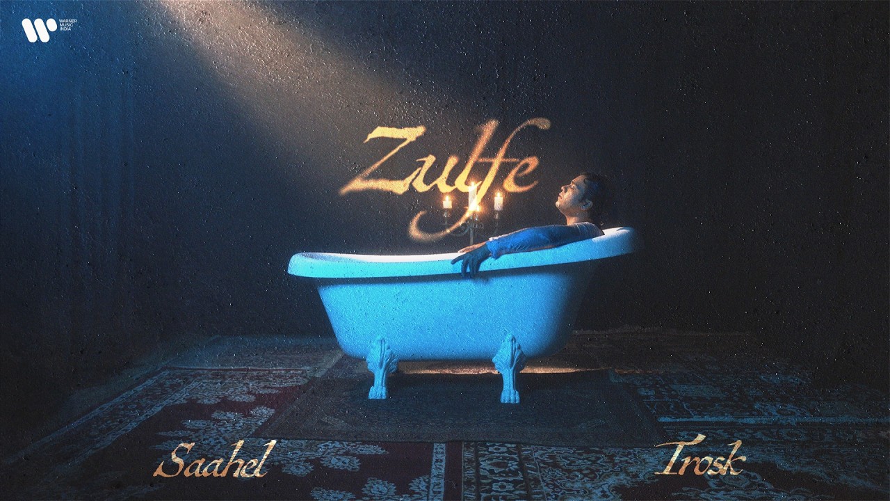 Zulfe (Official Music Video) | Saahel | Trosk