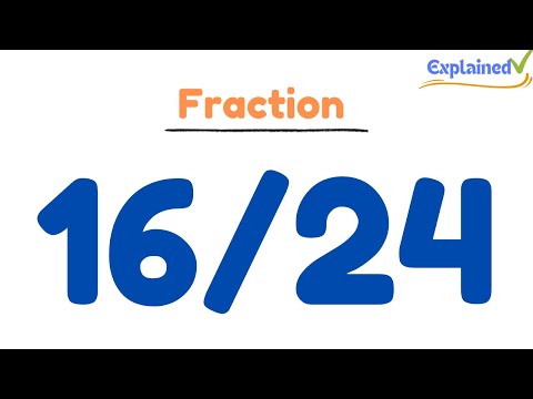 How to Simplify the Fraction 16/24