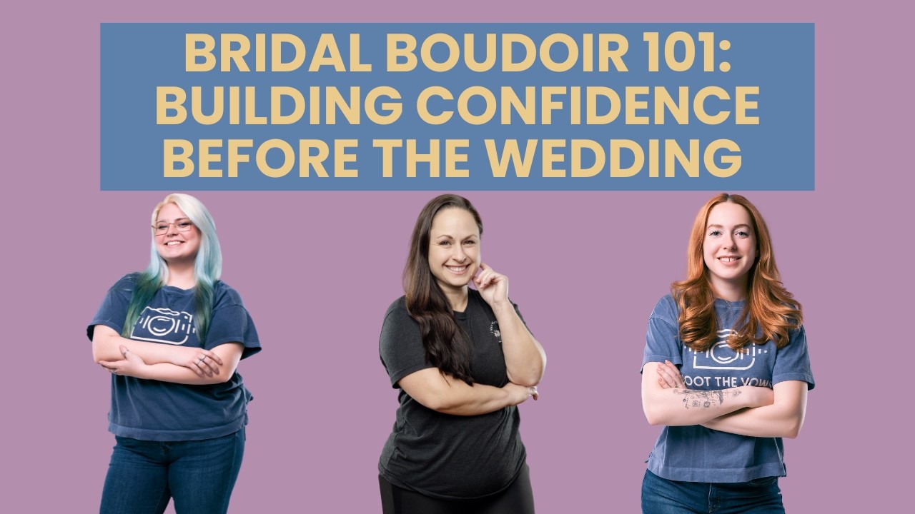 Bridal Boudoir 101 - Building Confidence Before the Wedding