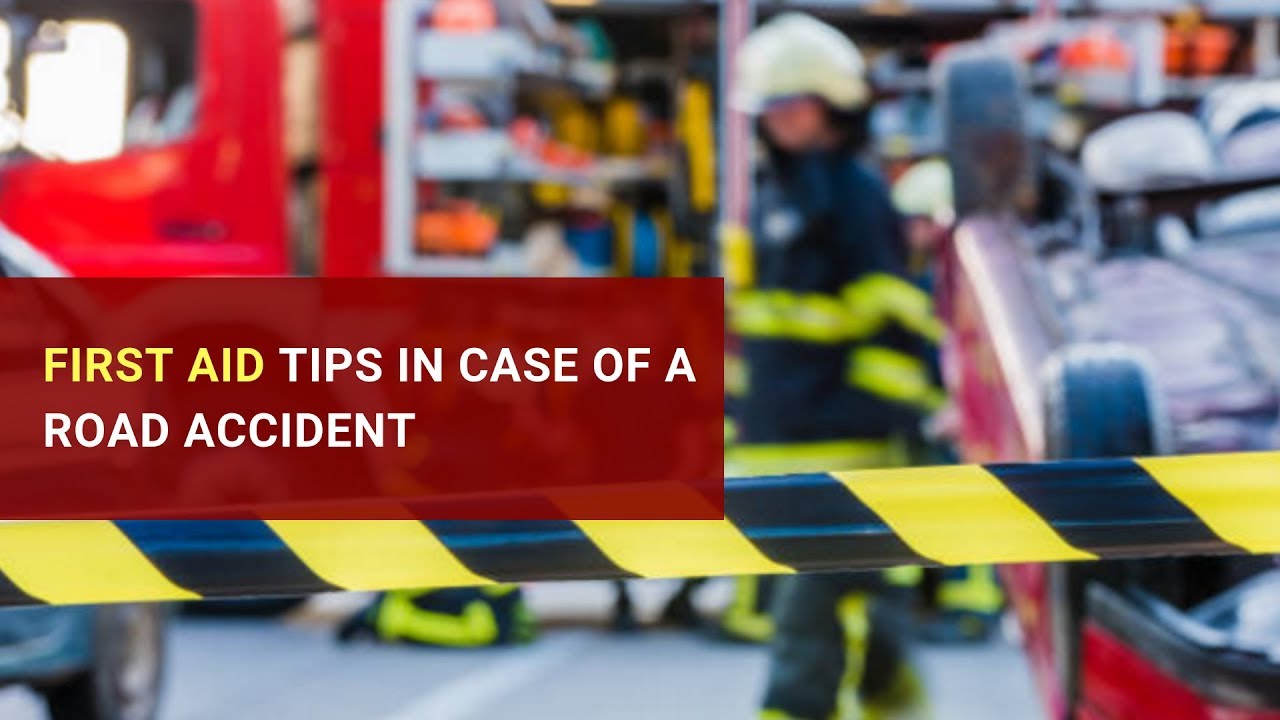 First Aid Tips For A Road Accident