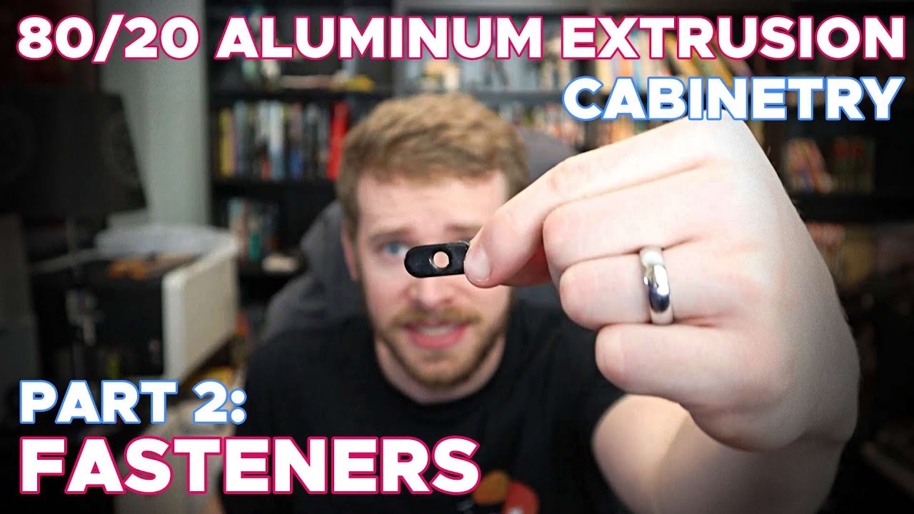 Aluminum Cabinetry - Part 2: Fasteners | Ultimate Guide to 8020 Aluminum Extrusion