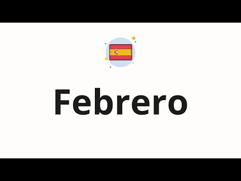 How to pronounce Febrero