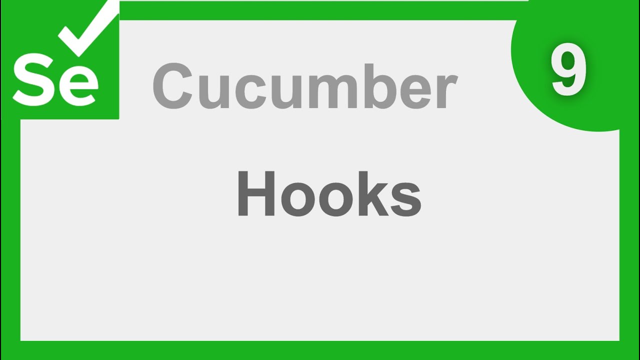 Selenium Cucumber Java BDD Framework 9 - Hooks | Step by Step