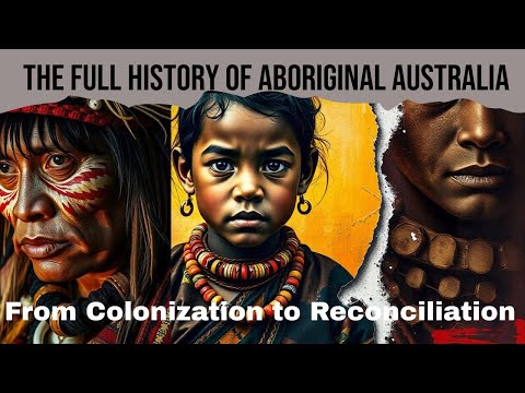 The Entire History of Aboriginal Australia: History, Culture, and Legacy | History & Documentary