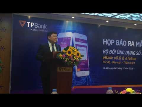 Tổng Giám đốc TPBank giới thiệu ngân hàng số TPBank eBank v8.0 và eToken