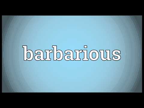 Barbarious Meaning