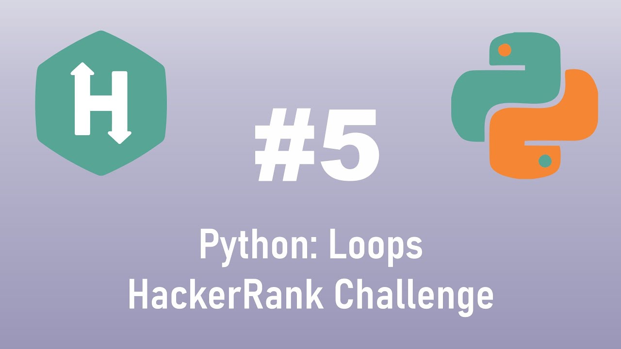 Python HackerRank Challenge #5 Python: Loops