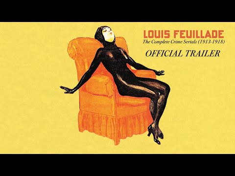 LOUIS FEUILLADE: THE COMPLETE CRIME SERIALS (1913-1918) (Masters of Cinema) New & Exclusive Trailer