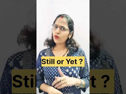 Still vs Yet | Use of Still and Yet | Difference Between Still and Yet | #shorts #ytshorts