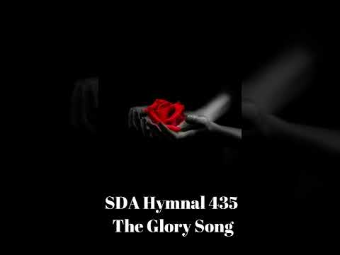 SDA Hymnal 435 The Glory Song