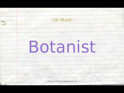 How to pronounce botanist