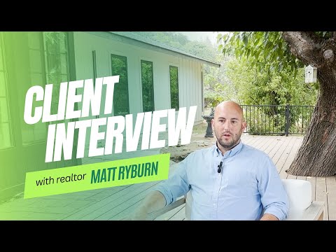Client Interview with realtor Matt Ryburn