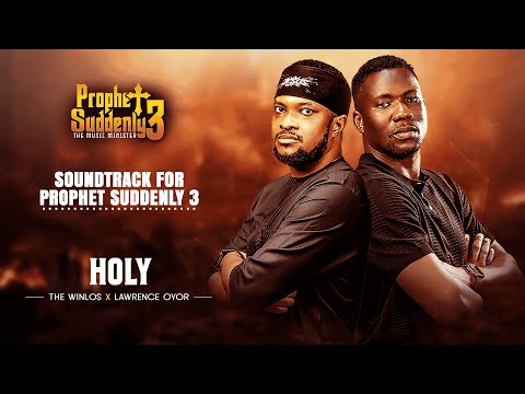 The Winlos - Prophet Suddenly Soundtrack ft. Lawrence Oyor