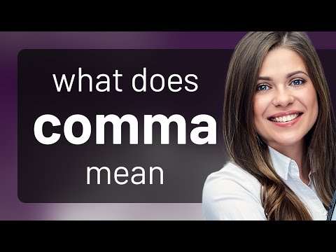 Comma | COMMA definition