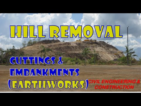 HILL REMOVAL | EARTHWORKS | CUTTINGS & EMBANKMENTS | Civil Engineering & Construction
