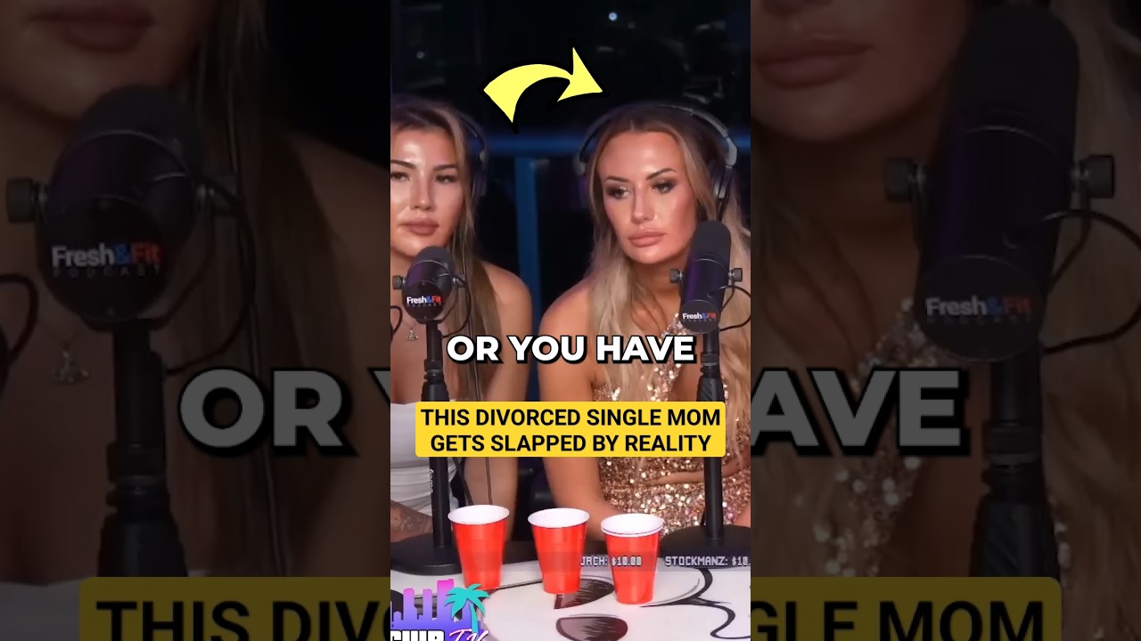 DIVORCED SINGLE MOM GETS HUMBLED BY REALITY 👆 | Fresh And Fit #freshandfitpodcast