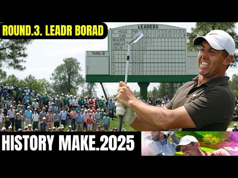 Masters 2025 Live: Rory McIlroy Surges Into Lead After Dramatic Third Round – Full Leaderboard & Upd